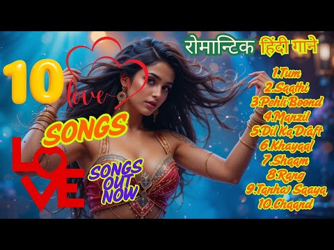 ???? Hindi Romantic Songs 2025 | Most Popular Love Songs of Bollywood ???? Best Romantic Hindi Songs |