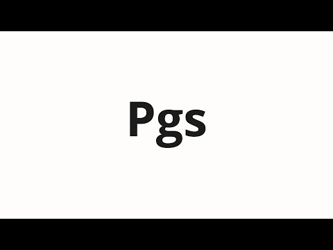 How to pronounce Pgs