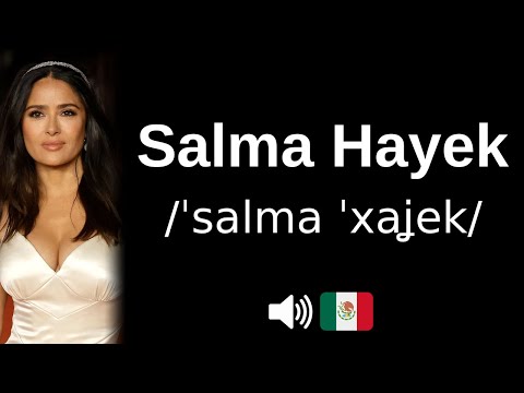 How to pronounce Salma Hayek (CORRECTLY!)