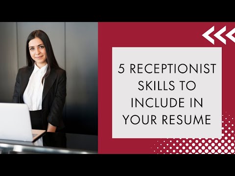 What receptionist skills should I include in my CV?