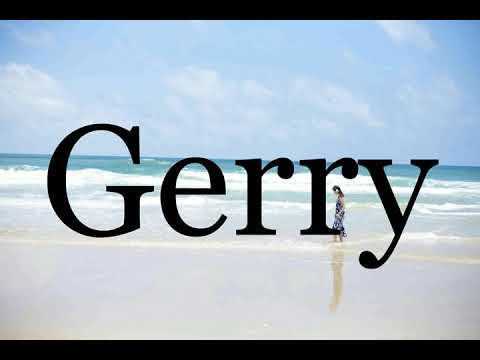 How To Pronounce Gerry🌈🌈🌈🌈🌈🌈Pronunciation Of Gerry