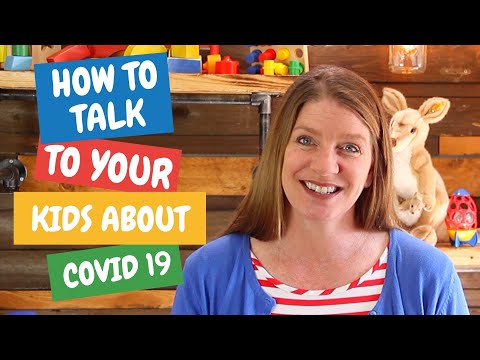 How to Talk to Your Kids about COVID 19