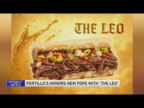 Portillo's honors new pope with 'The Leo' Italian Beef sandwich