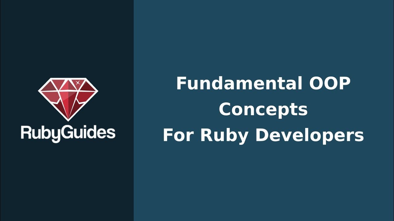 Fundamental OOP Concepts for Ruby Developers