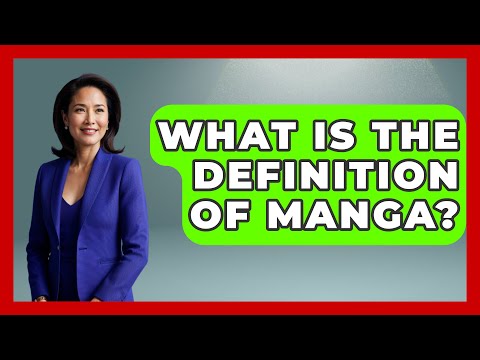 What Is The Definition Of Manga? - Japan Past and Present