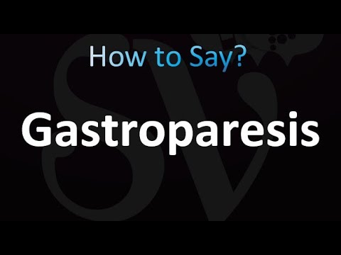 How to Pronounce Gastroparesis (correctly!)