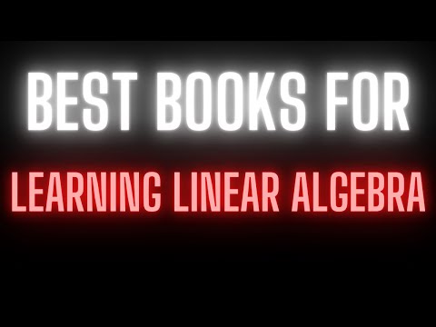 Best Books for Learning Linear Algebra