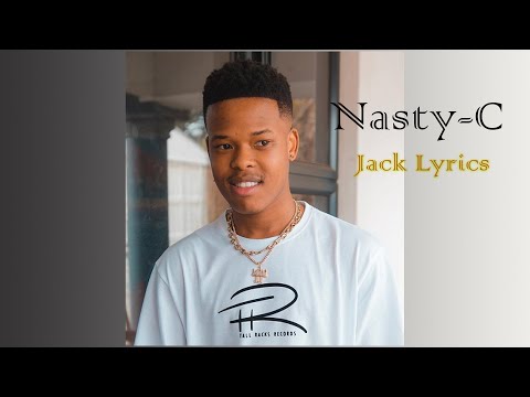 Nasty-C - Jack Lyrics