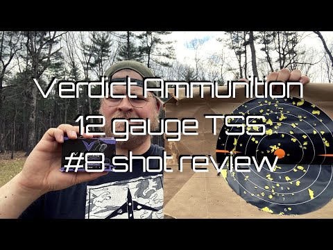 Verdict Ammunition TSS | 12 gauge #8 shot | Three chokes tested!