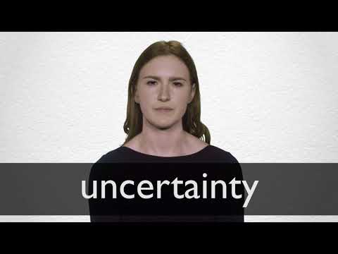 UNCERTAINTY 释义 | 柯林斯英语词典