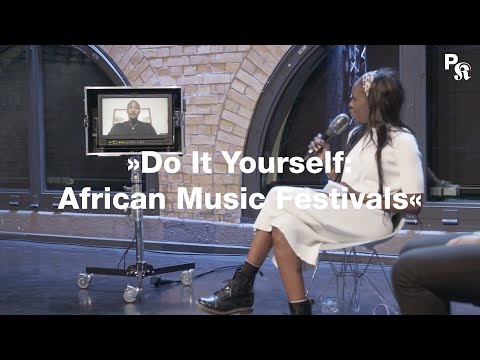 »Do It Yourself: African Music Festivals« (Talk) | Pop-Kultur 2020