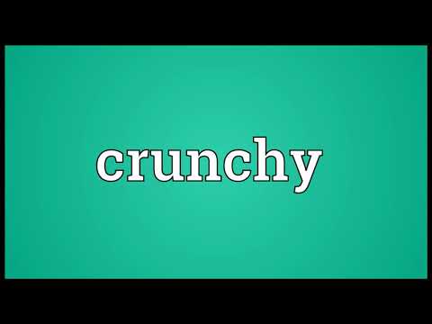 Crunchy Meaning