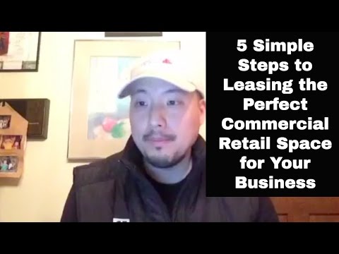 5 Simple Steps to Leasing the Perfect Commercial Retail Space for Your Business