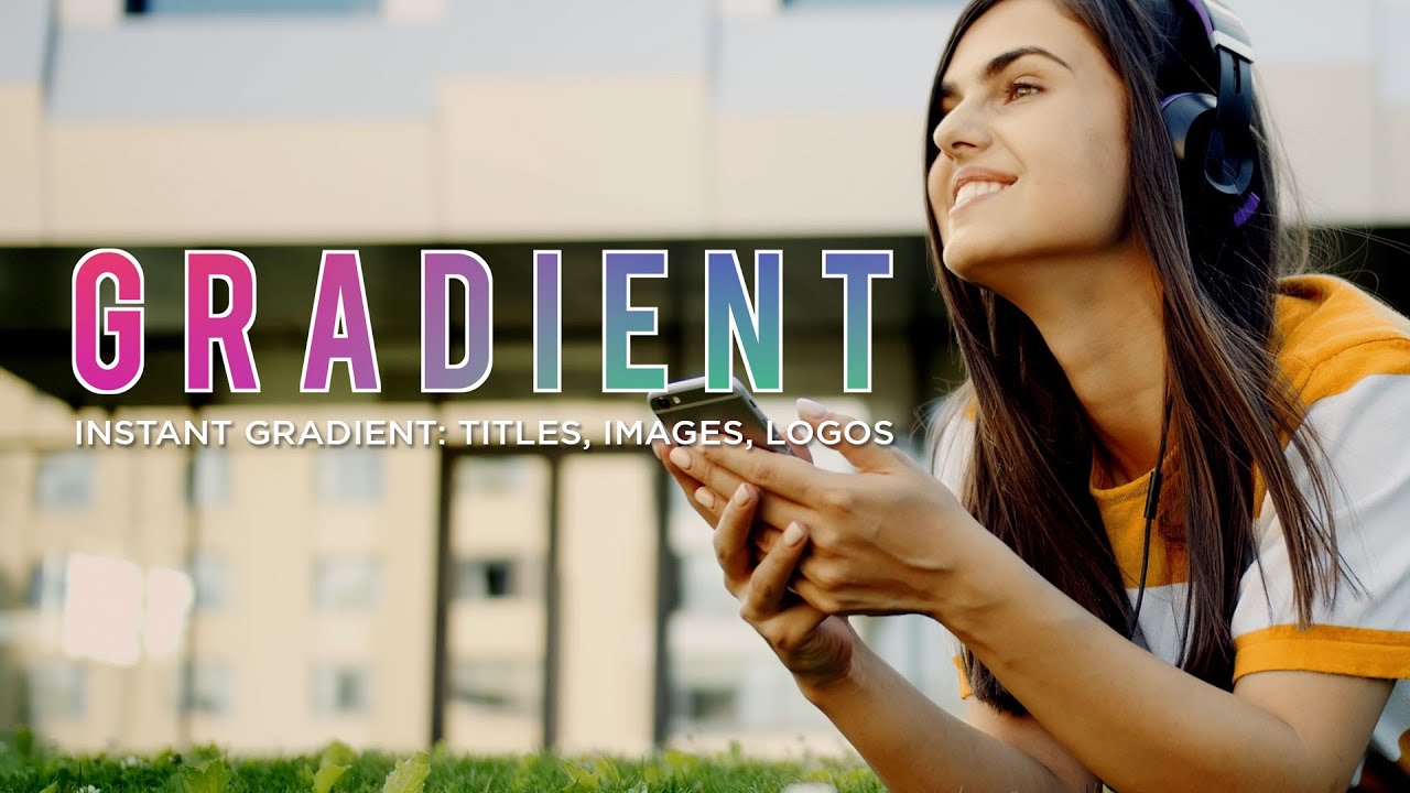 Gradient - Instant Gradient - Effects Animations Titles for FCPX - Cineflare