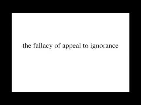 The fallacy of appeal to ignorance