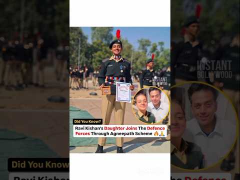 #ravikishan daughter joins defence force ❤️🥰😊✨#trending #ravikishan #maayesong #song #army #viral