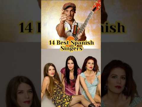 Best/Famous Spanish Singers in the World