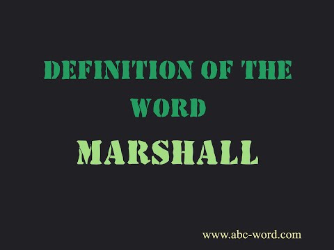 Definition of the word "Marshall"