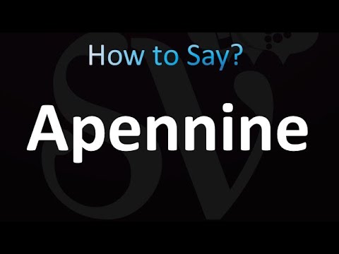 How to Pronounce Apennine (Apennines in Italian)