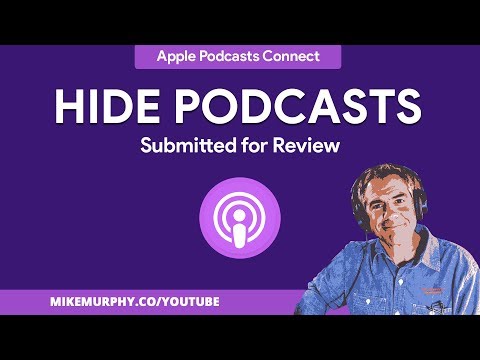 Apple Podcasts Connect: How To Hide Shows Submitted for Review