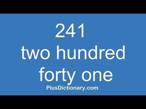 How to pronounce or say two hundred forty one - 241 ? Pronunciation - English