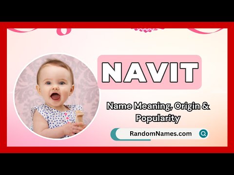 Navit - Baby Girl Name Meaning, Origin & Popularity - RandomNames.com
