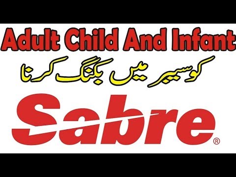 Sabre # 4| How to Book Adult Child And Infant in Sabre |Sabre Main Adult Child & Infant Ko Book Krna