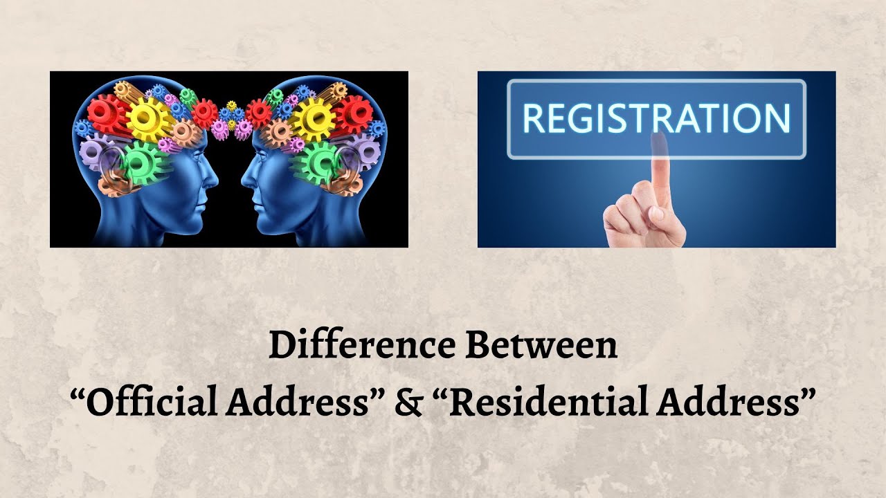 Difference Between Official Address and Residential Address | Official vs. Residential Address