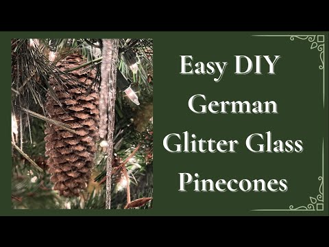 Making Easy German Glitter Glass Pinecone Ornaments || 🌲Christmas 2022