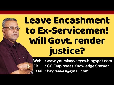 Leave Encashment to Ex-Servicemen! Will Govt. render justice?