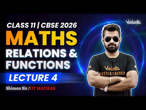Relations & Functions L4 Class 11 Maths | CBSE 2026đŸ”¥Shimon Sir