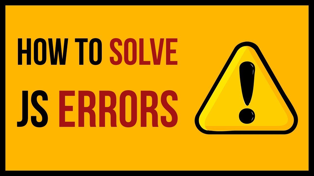 Tips to Solve JavaScript Errors Easily | vishAcademy