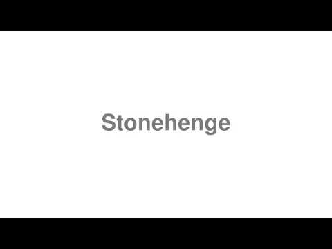 How to Pronounce "Stonehenge"