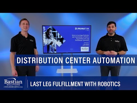 Success in Last Leg Fulfillment with Robotics and Automation – ProMat DX