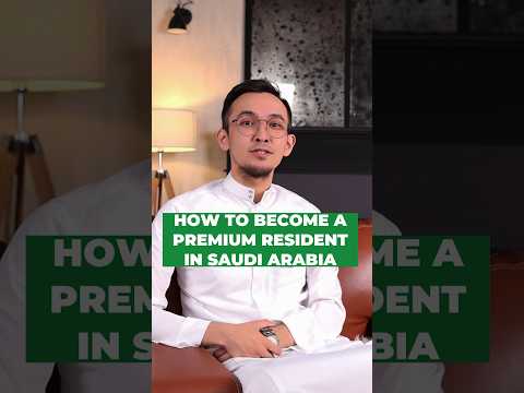 Did you know that it is easy to become a Premium Resident of Saudi Arabia?