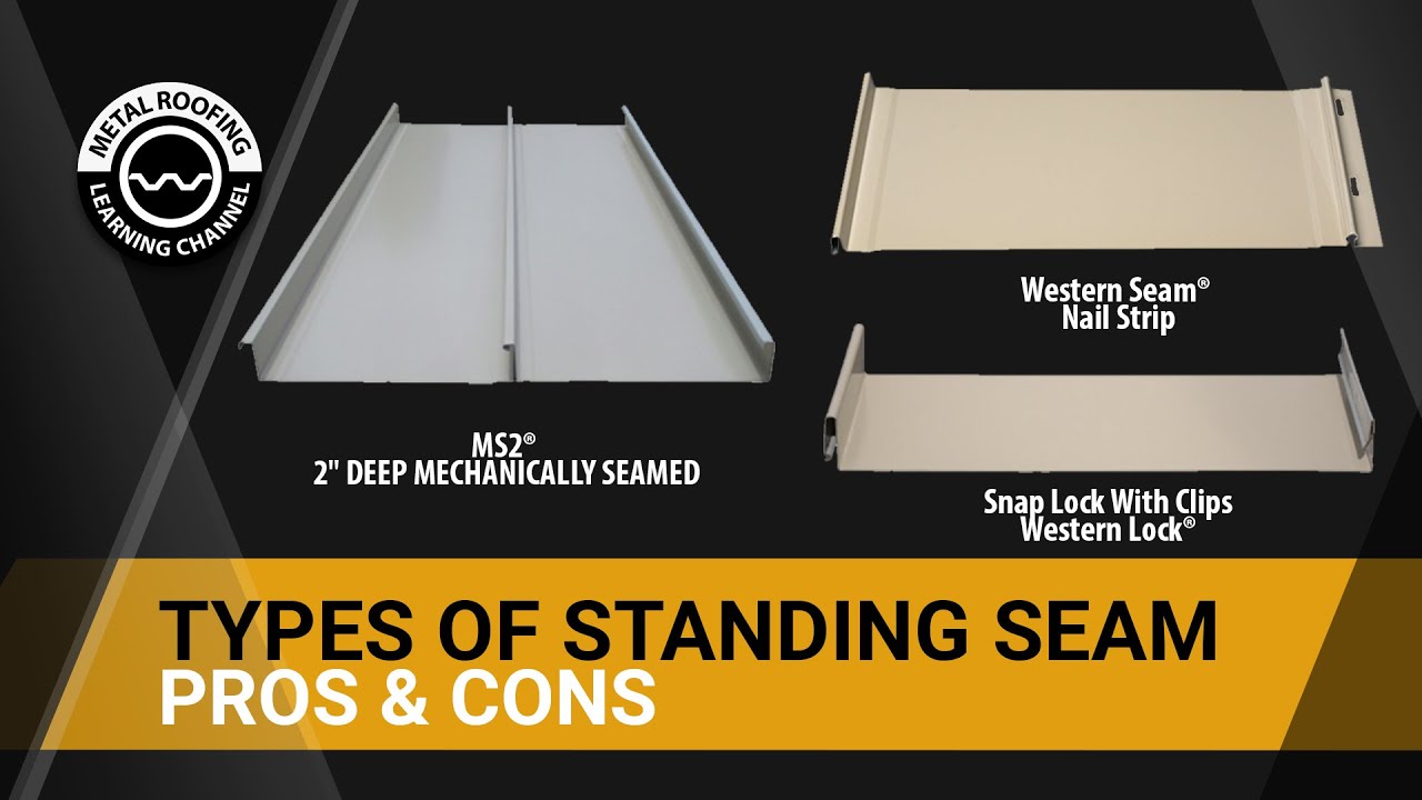 Which Is The Best Type Of Standing Seam Metal Roof? Snaplock Vs Mechanically Seamed Vs Nail Strip