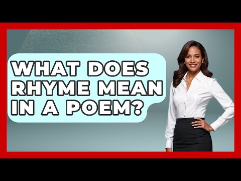 What Does Rhyme Mean In A Poem? - Tales And Texts