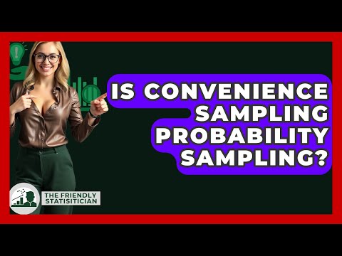 Apakah Convenience Sampling adalah Probability Sampling? - Ahli Statistik yang Ramah