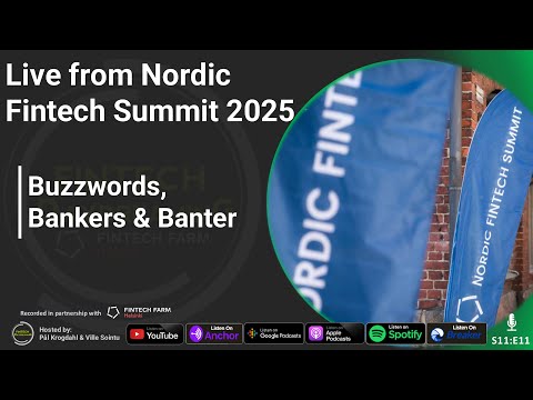 Live from Nordic Fintech Summit 2025 – Buzzwords, Bankers & Banter | Fintech Daydreaming S11E11