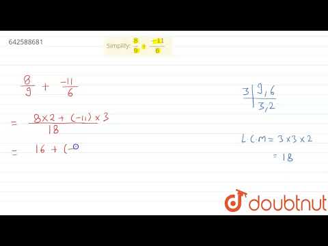 Simplify: 8/9+(-11)/6 | 8 | RATIONAL NUMBERS | MATHS | RD SHARMA ENGLISH | Doubtnut