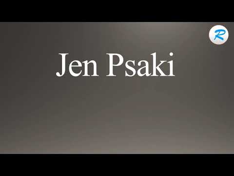 How to pronounce Jen Psaki
