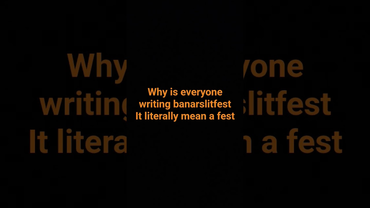 why.....##banarslitfest#