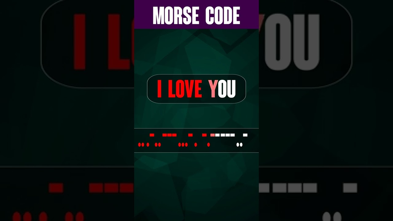 I LOVE YOU in Morse Code #shorts 📢