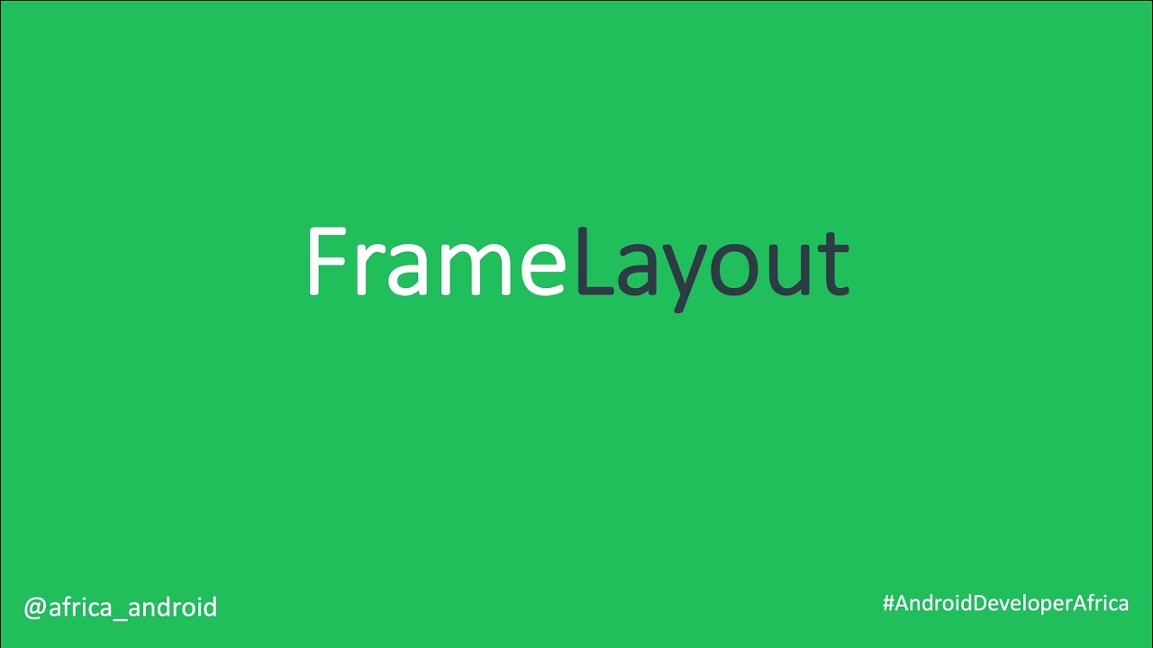 Layouts: FrameLayout in Android