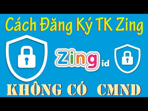 Cách Đăng Ký Tài Khoản Zing Không Có CMND Mới Nhất 2022