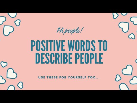 Positive words to describe someone.....