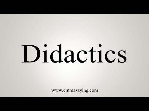 How To Say Didactics