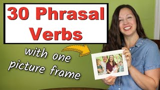 Learn English through Video 30 Phrasal Verbs with one Picture Frame.