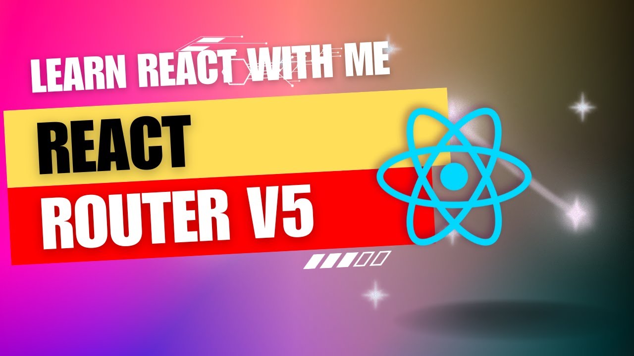 [22] React JS | React Router V5