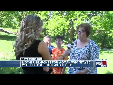 Mother searches for woman who stayed with her daughter as she died